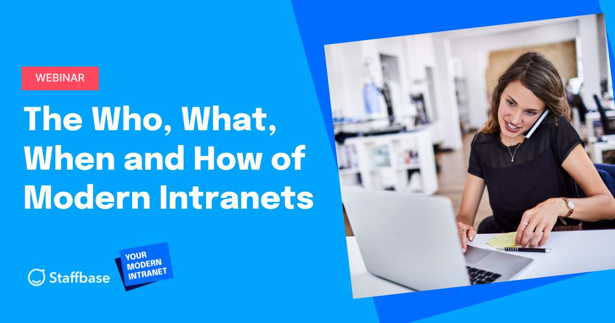 The Who, What, When and How of Modern Intranets